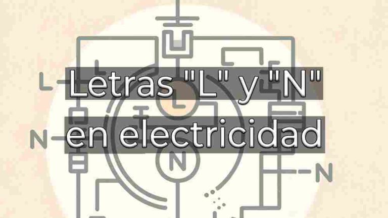 Las letras L y N en los aparatos eléctricos - electricistaYA